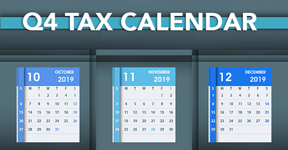 2019 Q4 tax calendar: Key deadlines for businesses and other employers ...