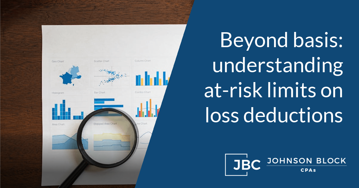 Beyond basis: understanding at-risk limits on loss deductions - Johnson ...
